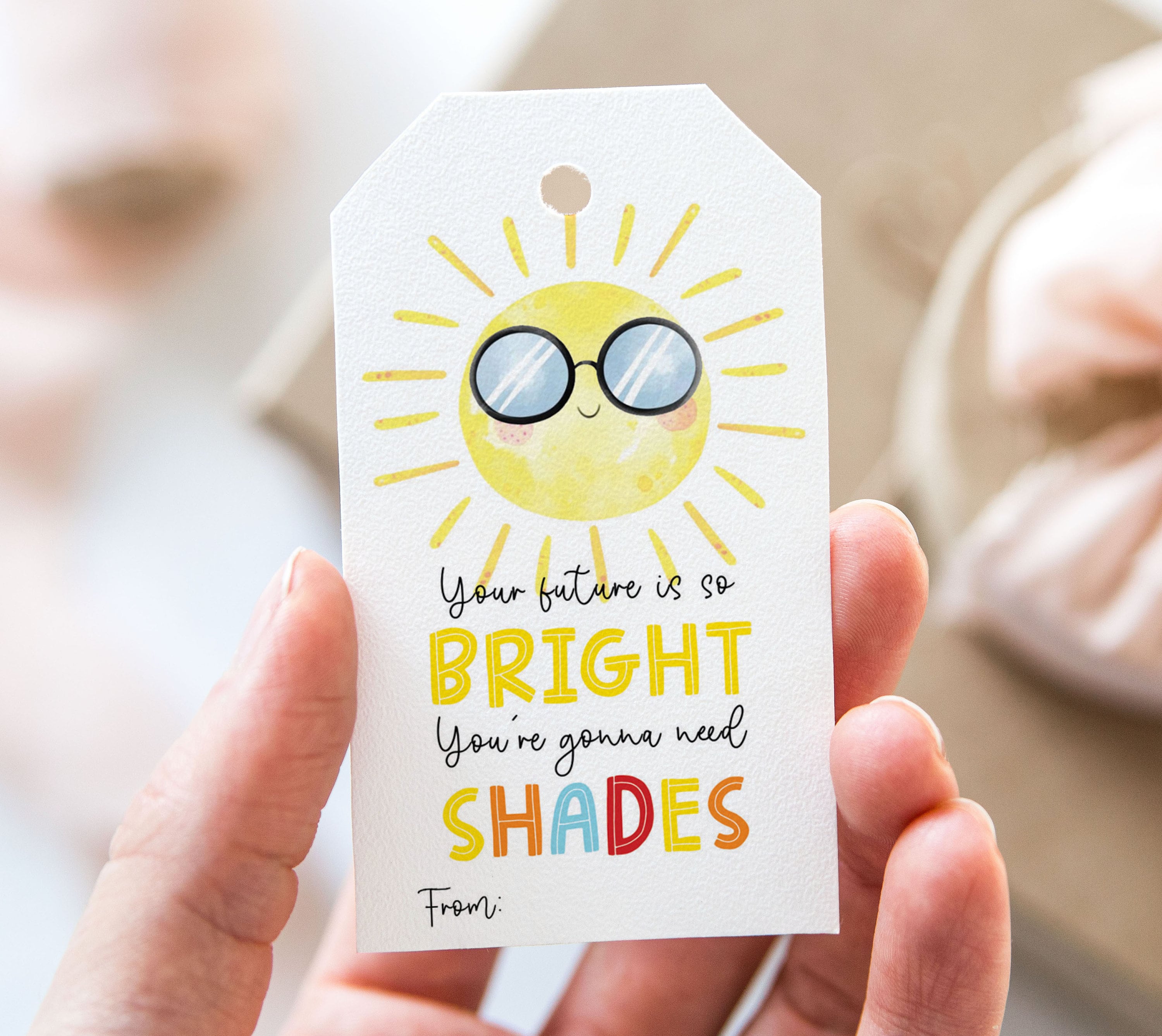 Your Future is so Bright You're Gonna Need Shades Tag, Printable End of ...