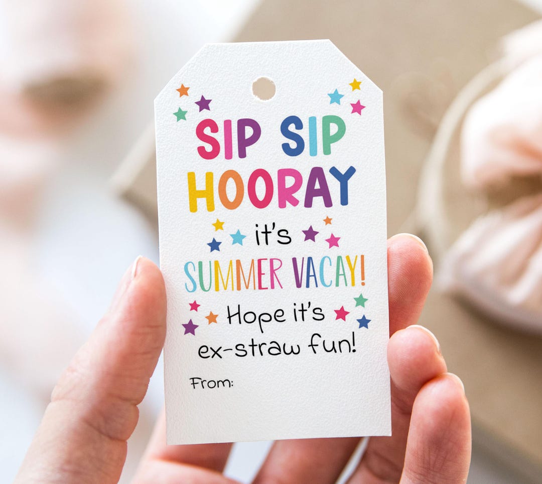Sip Sip Hooray It's Summer Vacay Hope It's Ex-straw Fun Tag, Printable ...