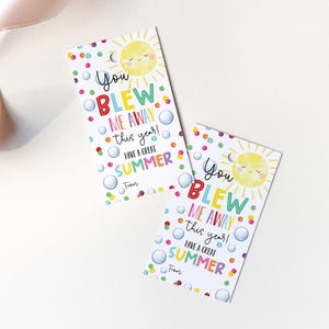 You Blew Me Away This Year Bubbles Tag, Printable End of School Year ...