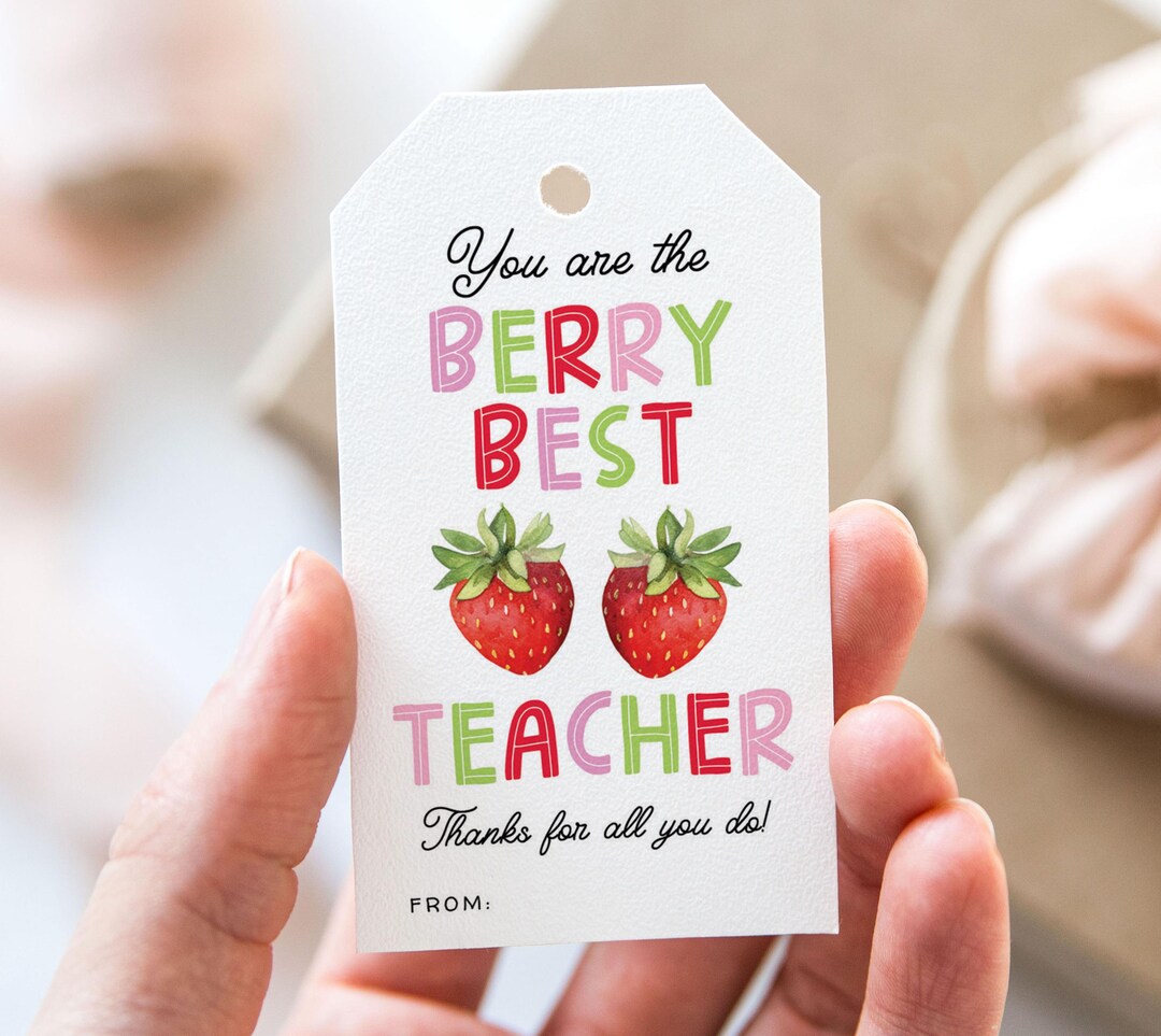 You Are the Berry Best Teacher Tag, Printable End of School Year Favor ...