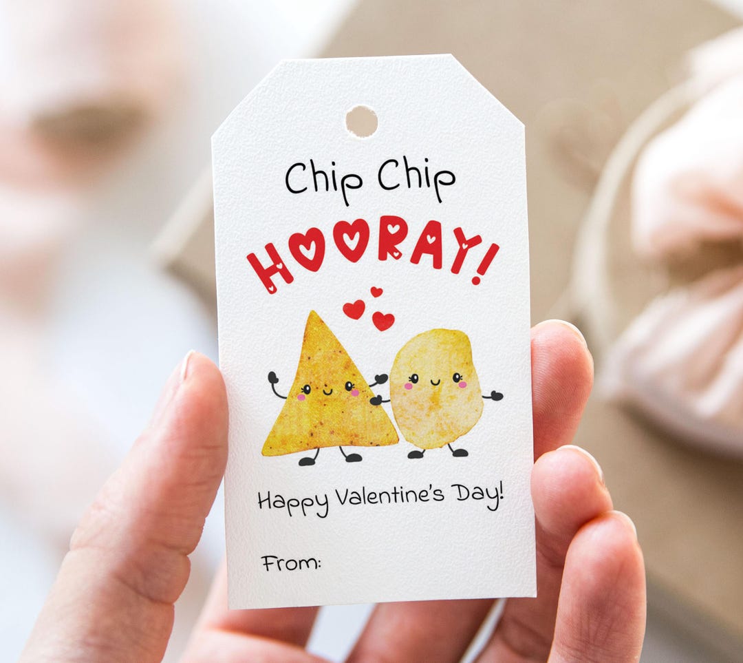 Chip Chip Hooray Happy Valentine's Day Chips Tag, Printable Happy ...