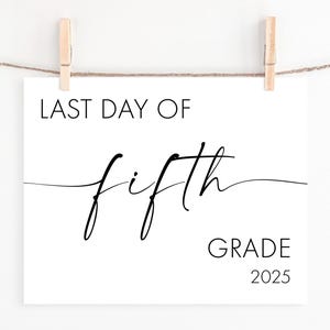Last Day of Fifth Grade Sign, 5th Grade Class of 2025 Sign, Printable ...