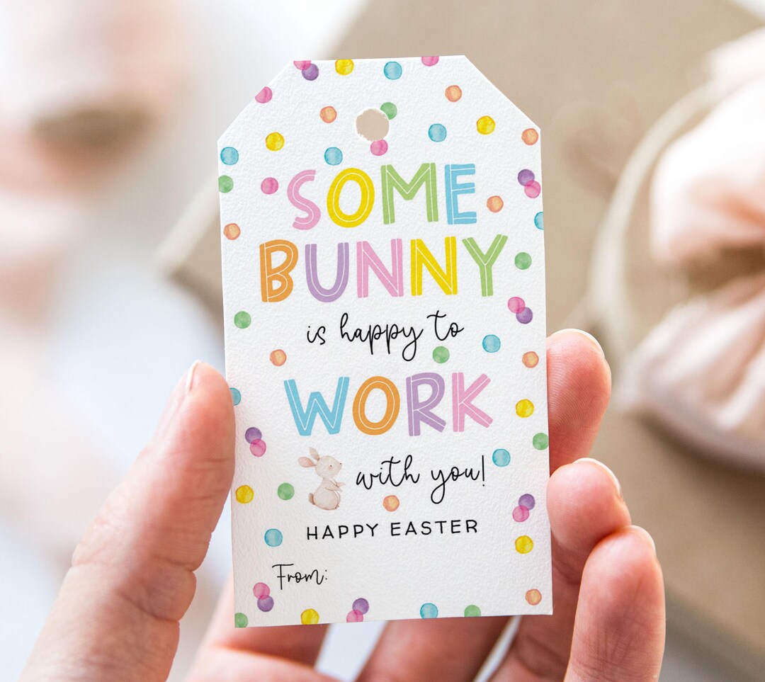Some Bunny is Happy to Work With You Tag, Printable Happy Easter Favor ...