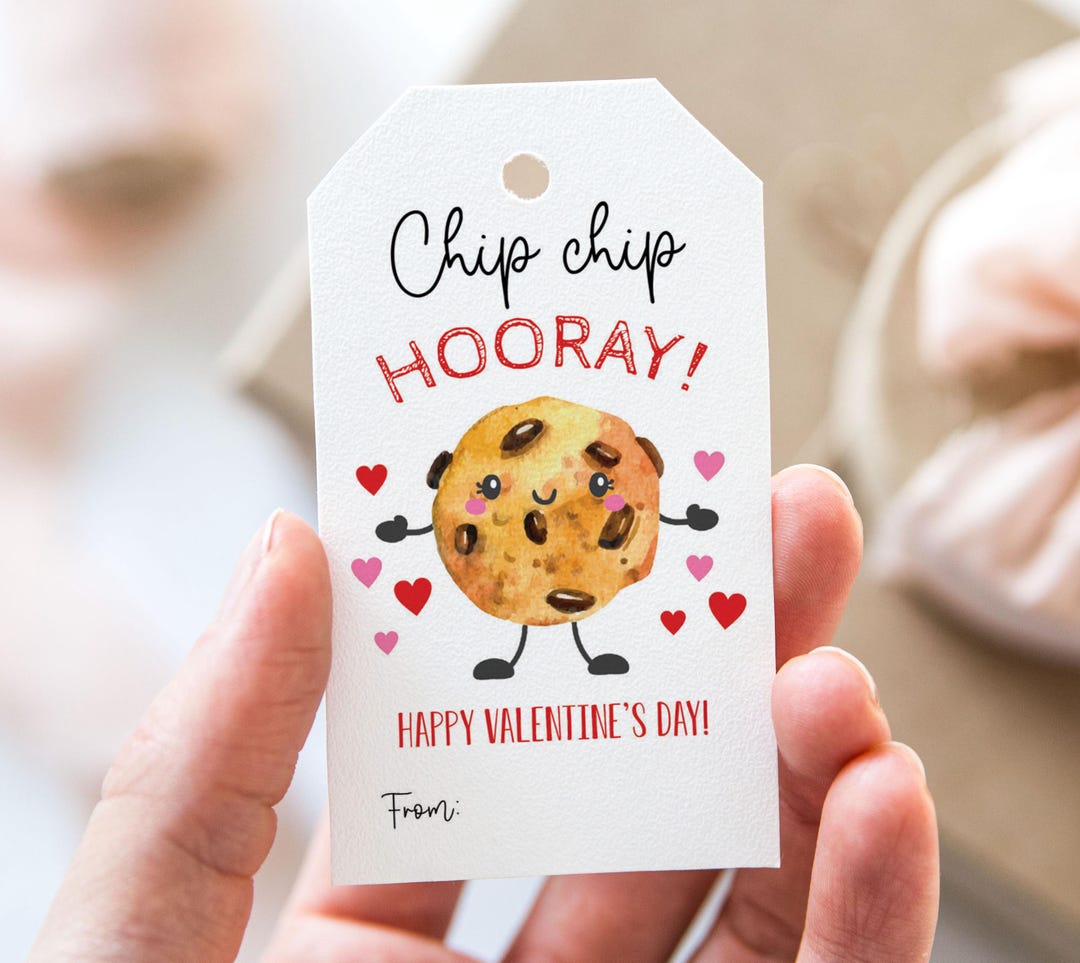 Chip Chip Hooray Happy Valentine's Day Chocolate Chip Cookie Tag ...