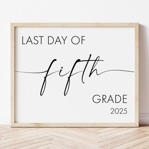 Last Day of Fifth Grade Sign, 5th Grade Class of 2025 Sign, Printable ...