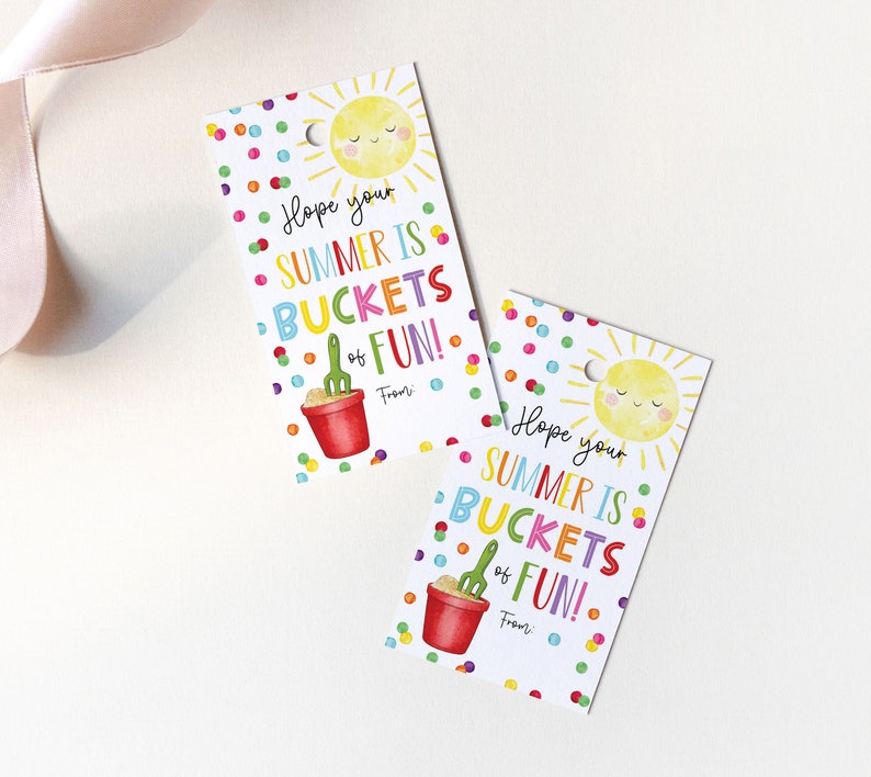 Hope Your Summer is Buckets of Fun Tag, Printable End of School Year ...
