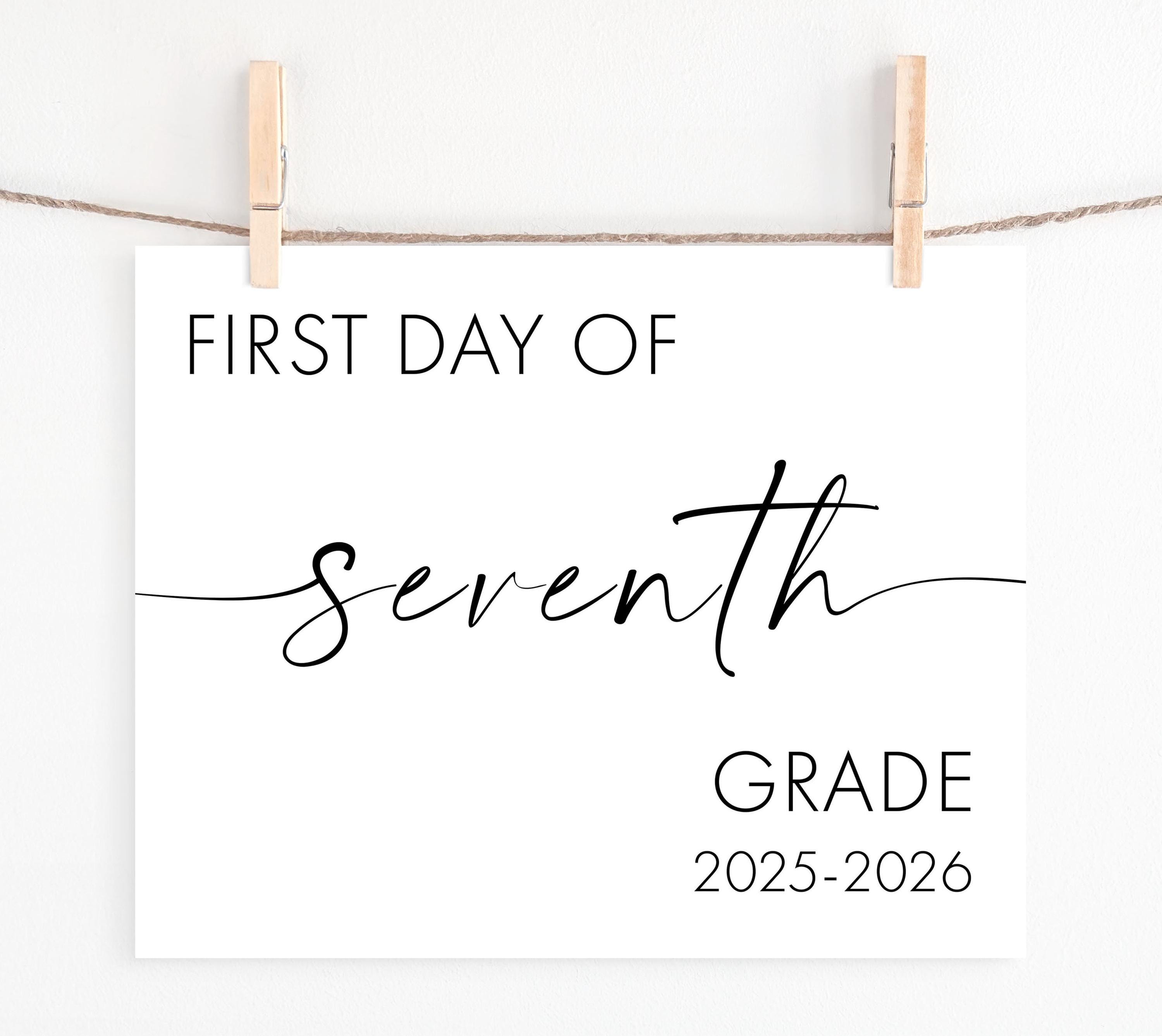 First Day of Seventh Grade Sign 2025-2026, 7th Grade Sign, Printable ...
