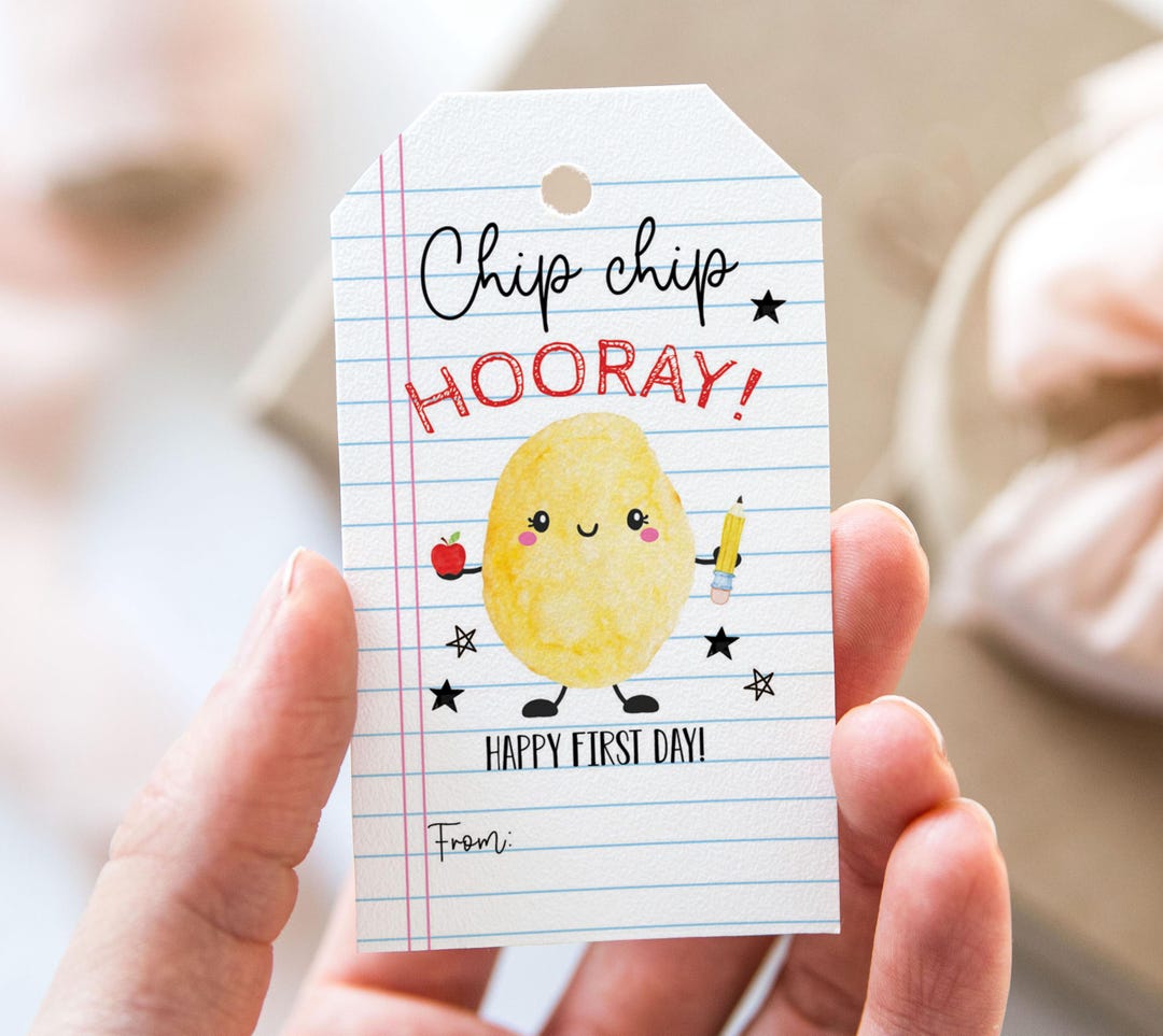 Chip Chip Hooray Happy First Day Chips Tag, Printable First Day of ...
