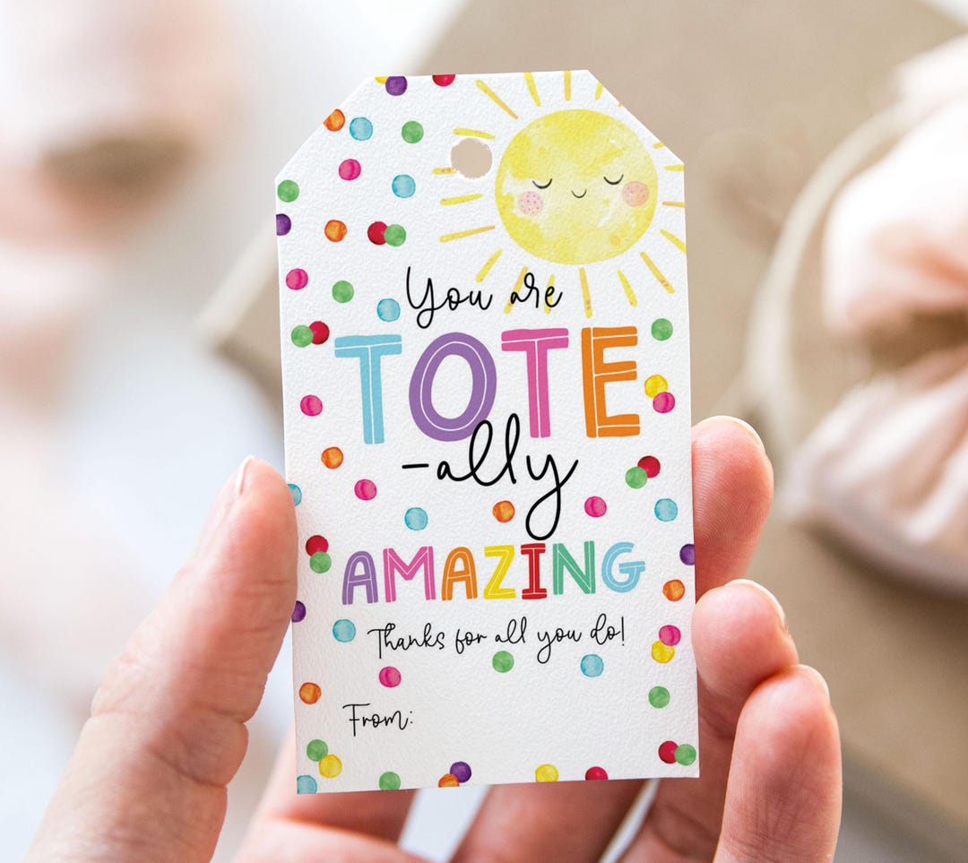 You Are Tote-ally Amazing Tag, Printable End of School Year Favor Tags ...