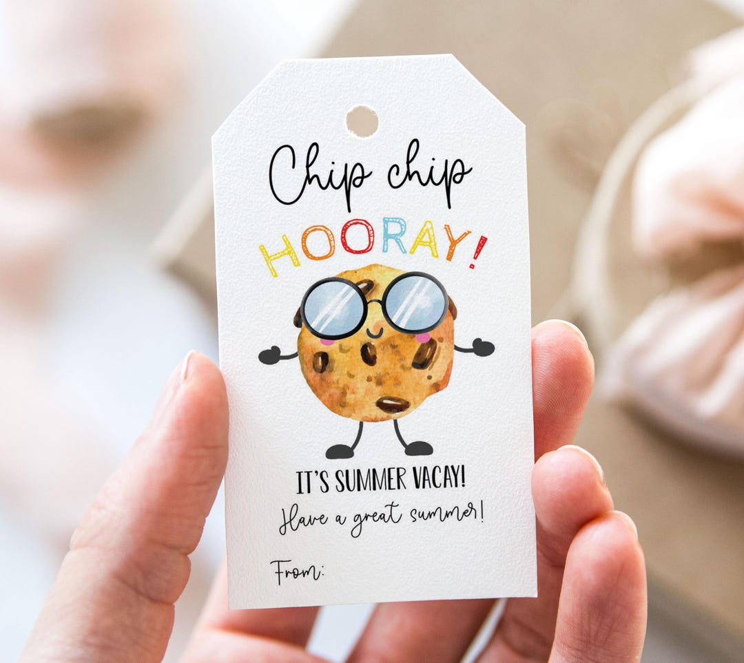 Chip Chip Hooray It's Summer Vacay Chocolate Chip Cookie Tag, Printable ...