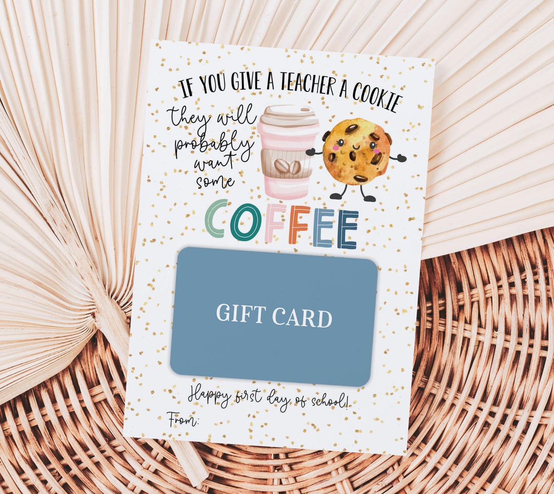 If You Give a Teacher a Cookie They Will Want Coffee Gift Card Holder ...