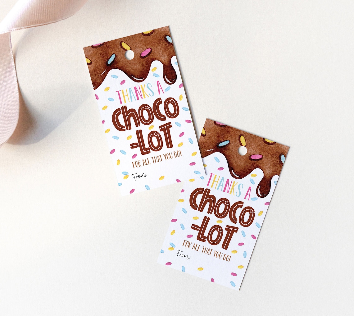 Thanks A Choco-lot Teacher Staff Appreciation Tag, Printable End of ...