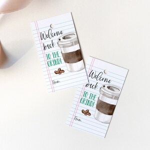 Welcome Back to the Grind Coffee Tag, Printable First Day of School ...