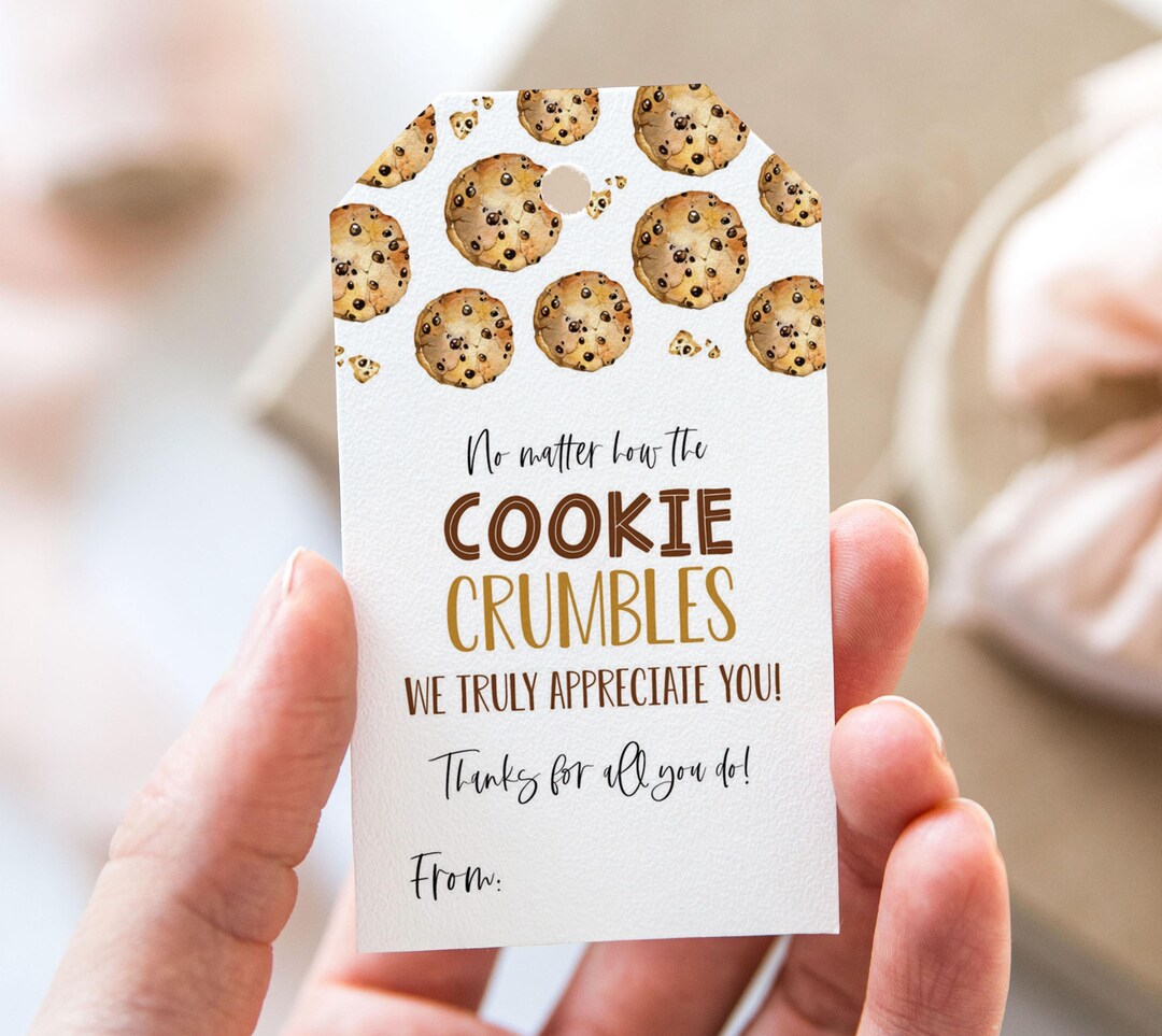 No Matter How the Cookie Crumbles Tag, Printable End of School Year ...
