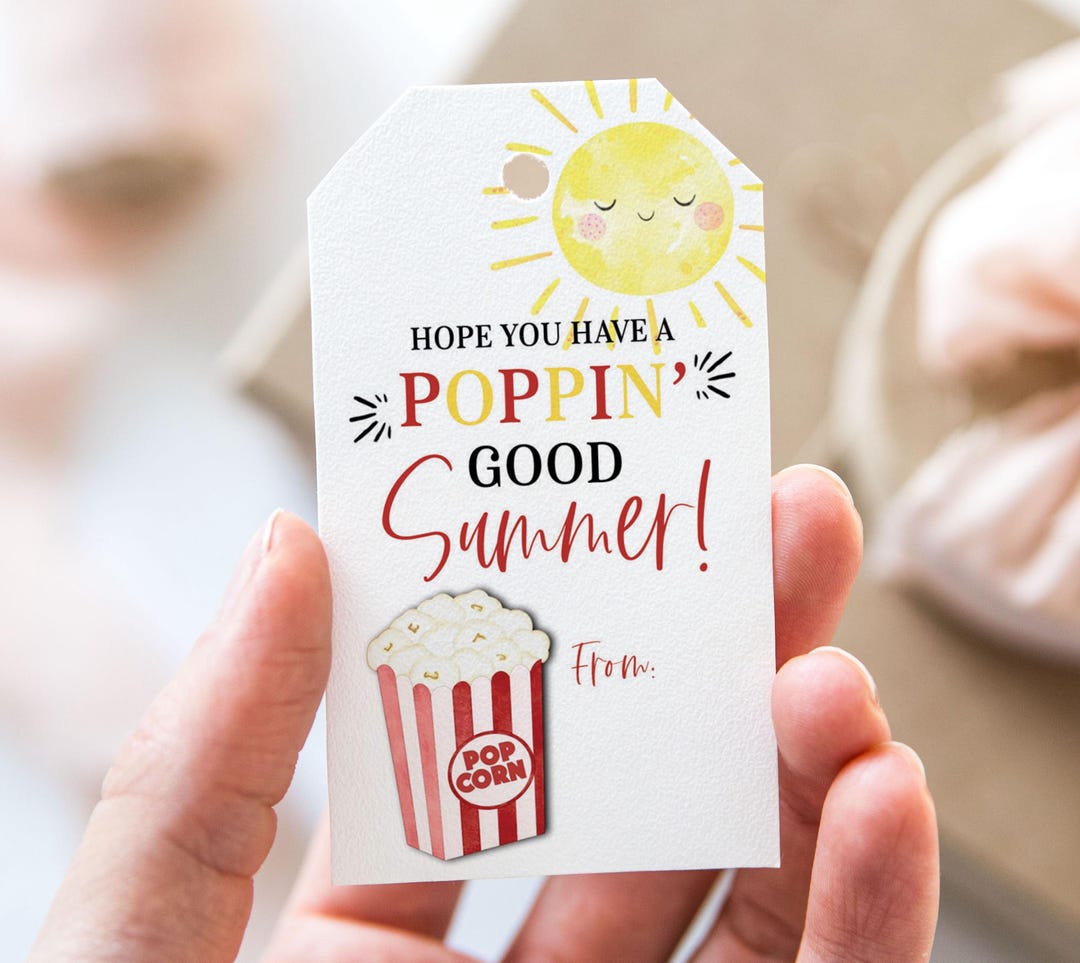 Hope You Have A Poppin' Good Summer Tag, Printable End of School Year ...