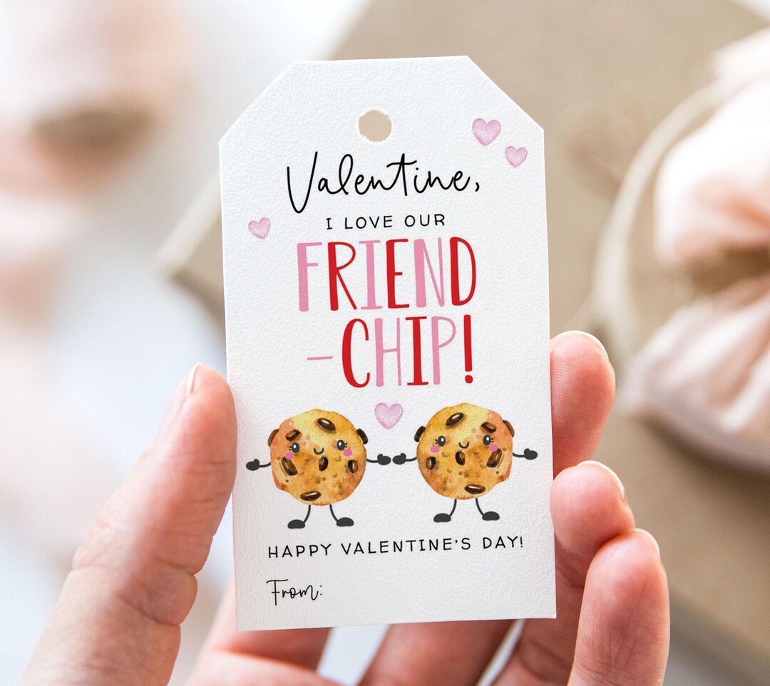 I Love Our Friend-chip Chocolate Chip Cookie Tag, Printable Happy ...