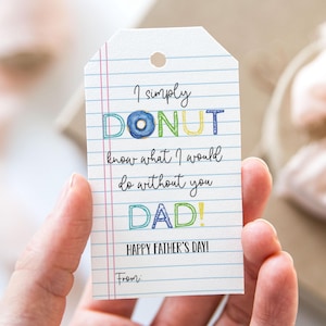 I Simply Donut Know What I Would Do Without You Dad Tag, Printable ...