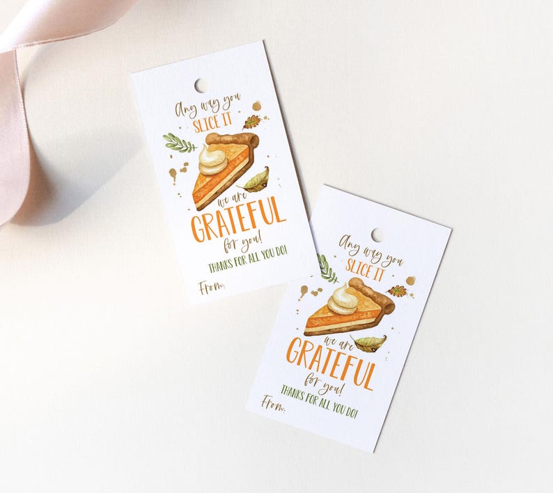 Any Way You Slice It We Are Grateful for You Thanks for All You Do Tag ...