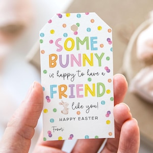 Some Bunny is Happy to Have A Friend Like You Tag, Printable Happy ...