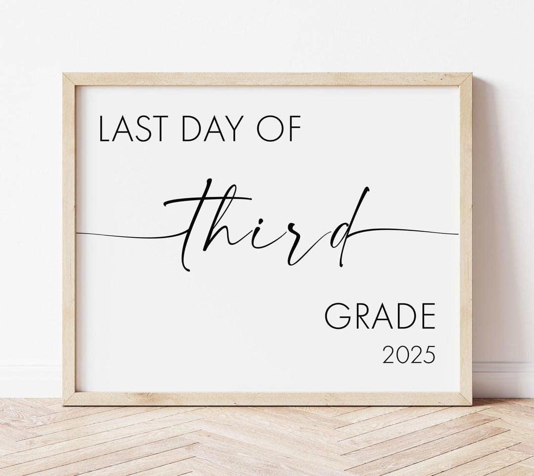 Last Day of Third Grade Sign, 3rd Grade Class of 2025 Sign, Printable ...