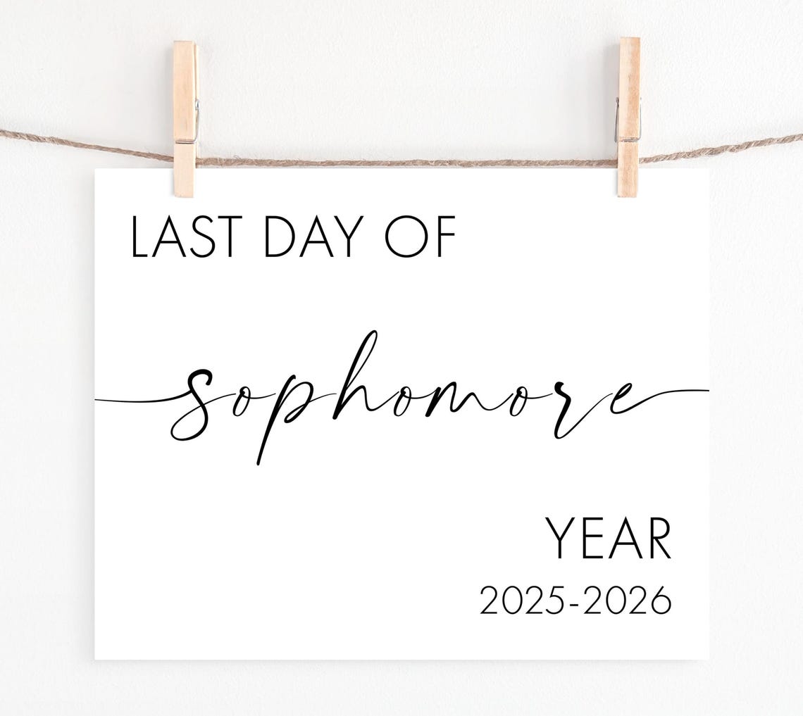Last Day of Sophomore Year Sign, 10th Grade Class of 2026 Sign ...