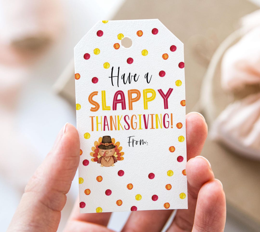 Have A Slappy Thanksgiving Tag, Printable Fall Favor Tags, Turkey ...
