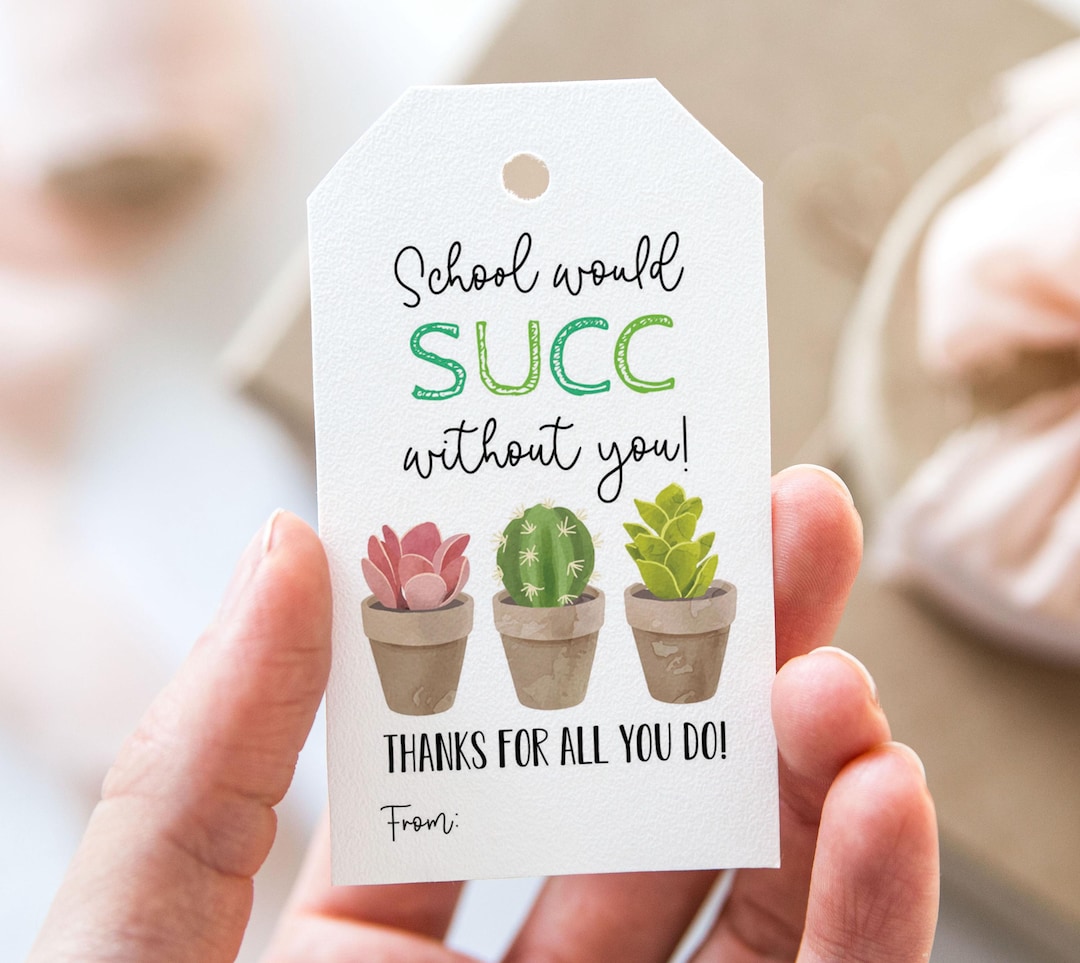 School Would Succ Without You Tag, Printable End of School Year Favor ...