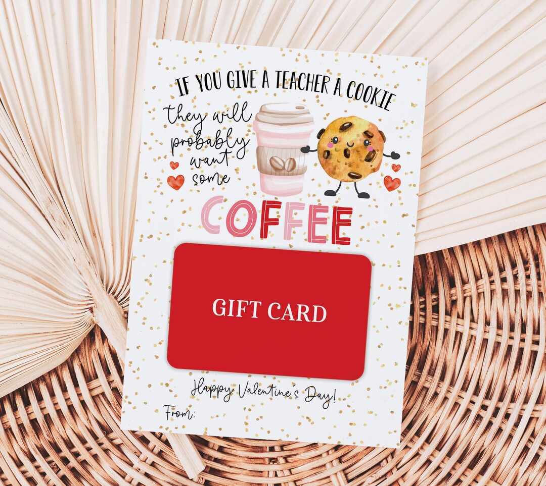 If You Give a Teacher a Cookie They Will Want Coffee Gift Card Holder ...
