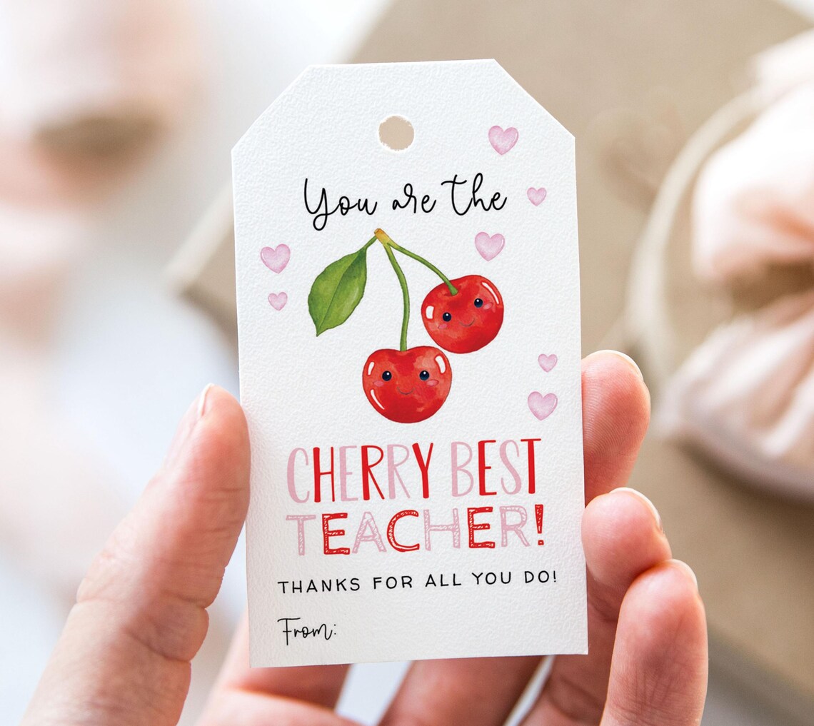 You Are the Cherry Best Teacher Tag, Printable End of School Year Favor ...