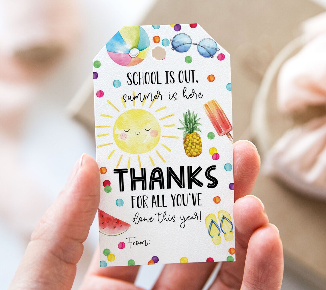 School is Out Summer is Here Thanks for All You've Done Tag, Printable ...