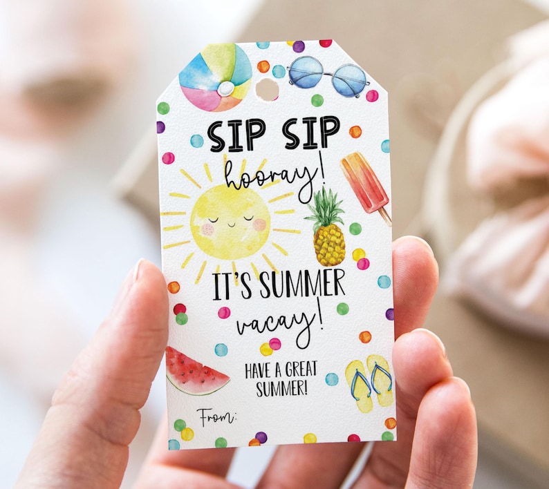 Sip Sip Hooray It's Summer Vacay Tag, Printable End of School Year ...