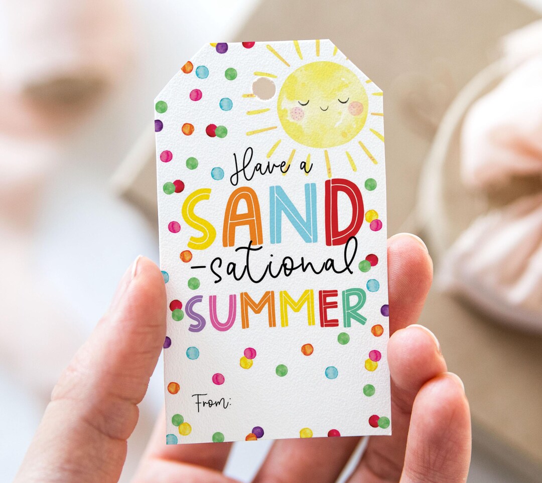 Have A Sand-sational Summer Tag, Printable End of School Year Favor ...