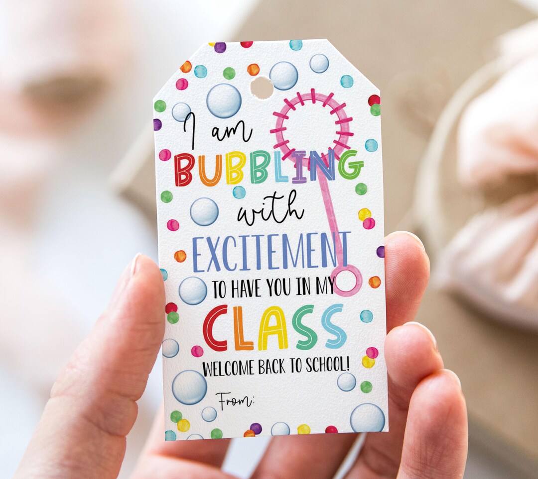 I Am Bubbling With Excitement to Have You in My Class Bubbles Tag ...