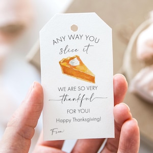 Any Way You Slice It We Are Thankful for You Tag, Printable Happy ...