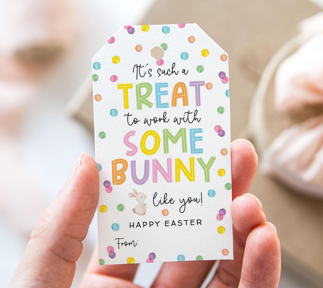 It's Such A Treat to Work With Some Bunny Like You Tag, Printable Happy ...