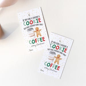 If You Give A Teacher A Cookie They Will Want Coffee Tag, Printable ...