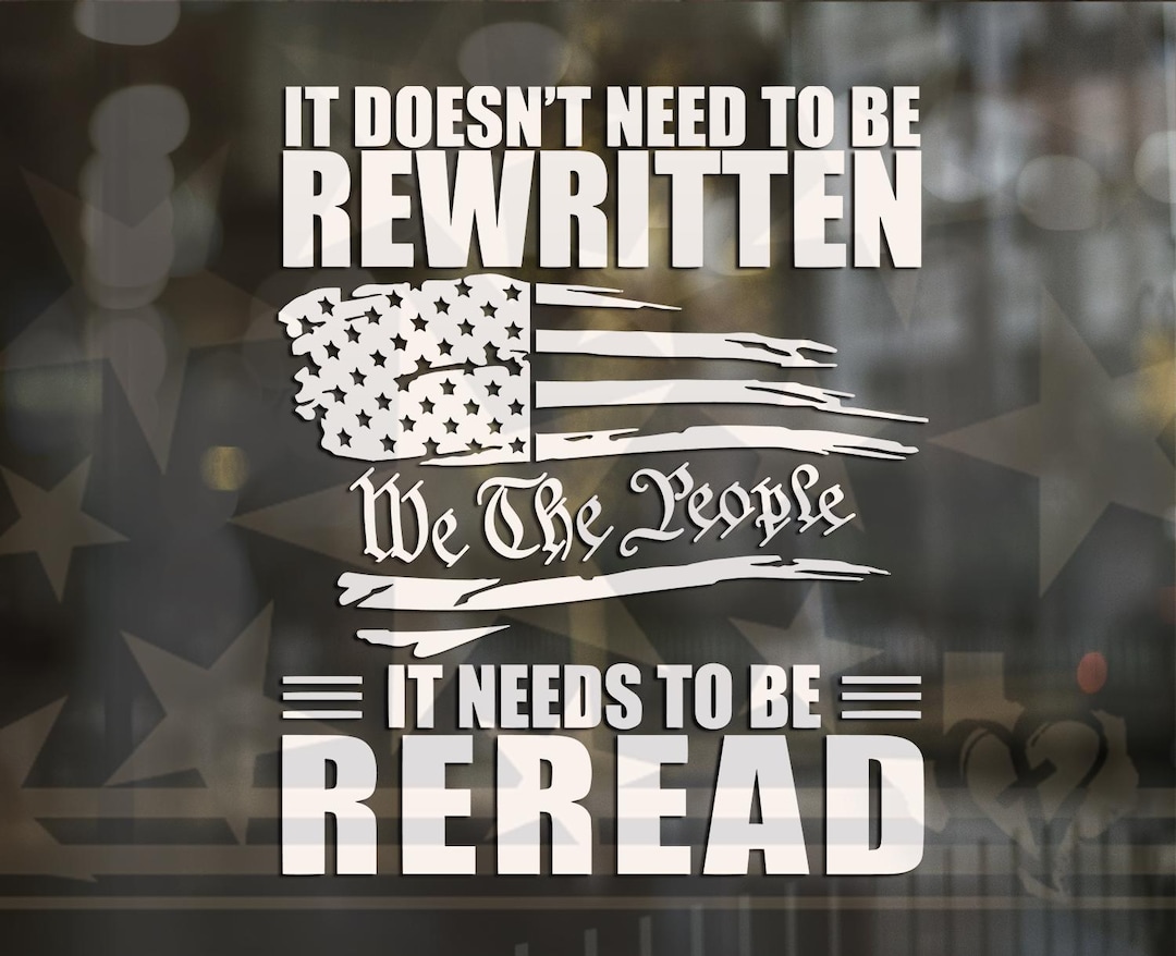 It Doesn’t Need to Be Rewritten Vinyl Decal | We the People Vinyl Decal ...