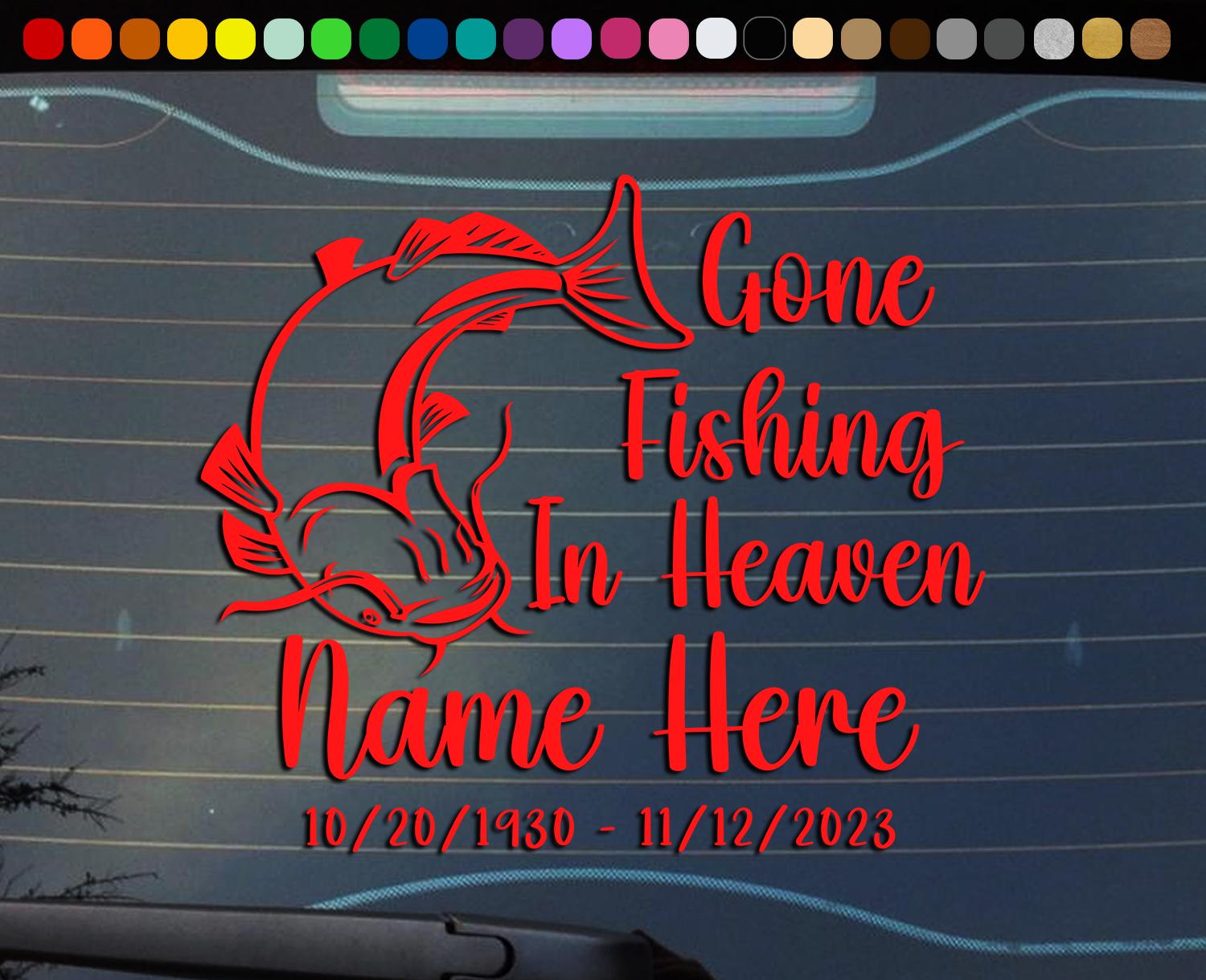 Gone Fishing in Heaven Vinyl Decal Fisherman Memorial for Loved One ...