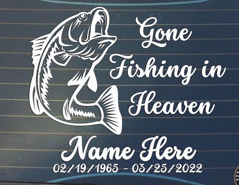 Gone Fishing in Heaven Vinyl Decal Fisherman Memorial for Loved One ...