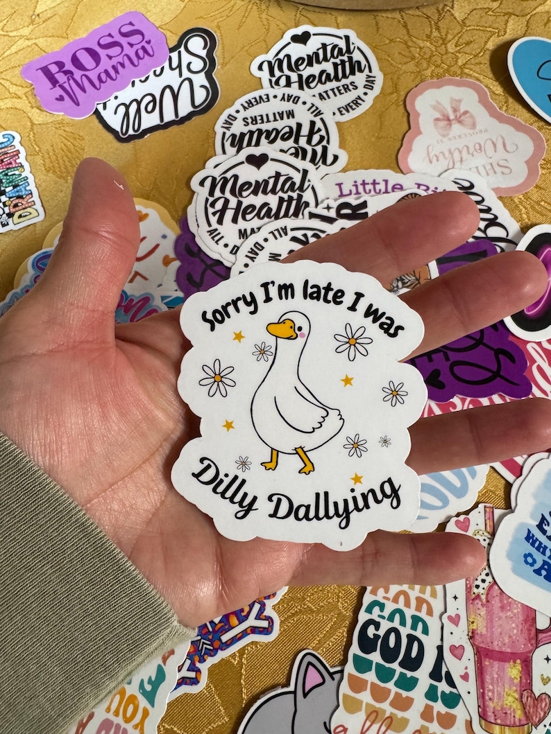 Dilly Dally | Sorry I’m Late | Funny Sticker | Sarcastic Sticker ...