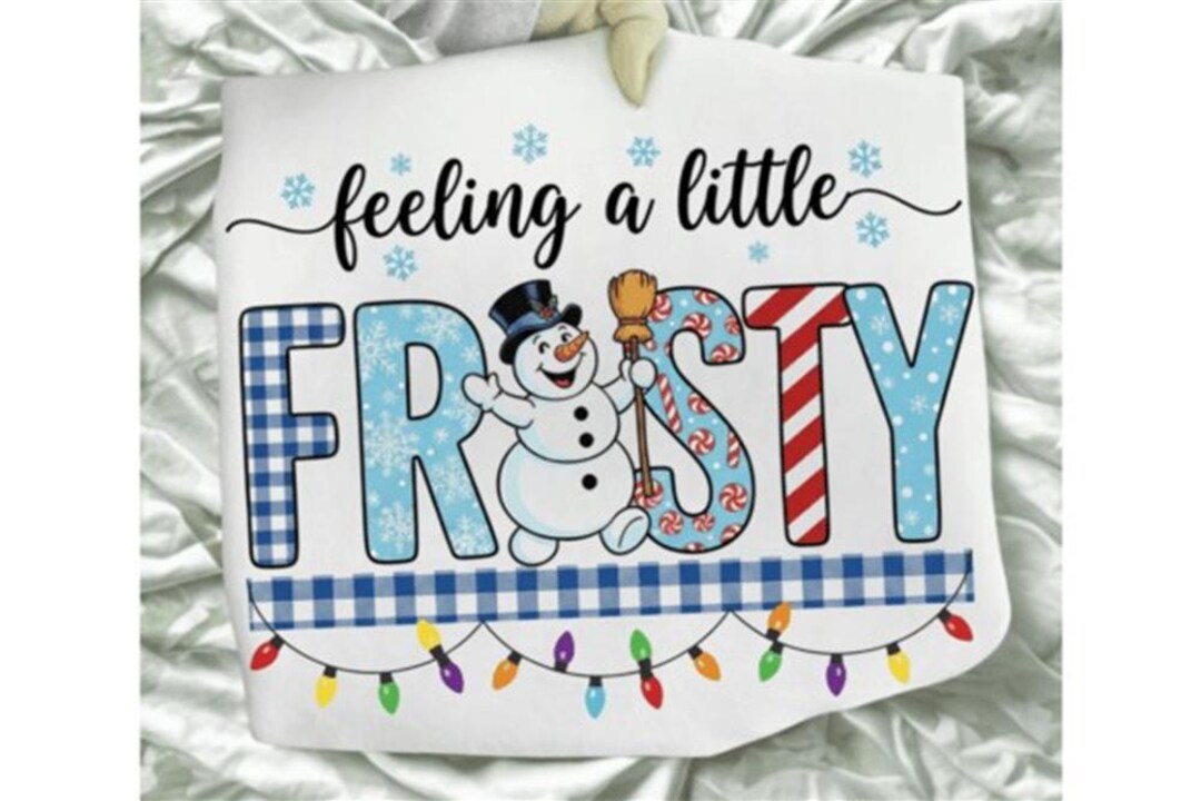 Feelin' a Little Frosty Png Sublimation Design Download, Merry ...