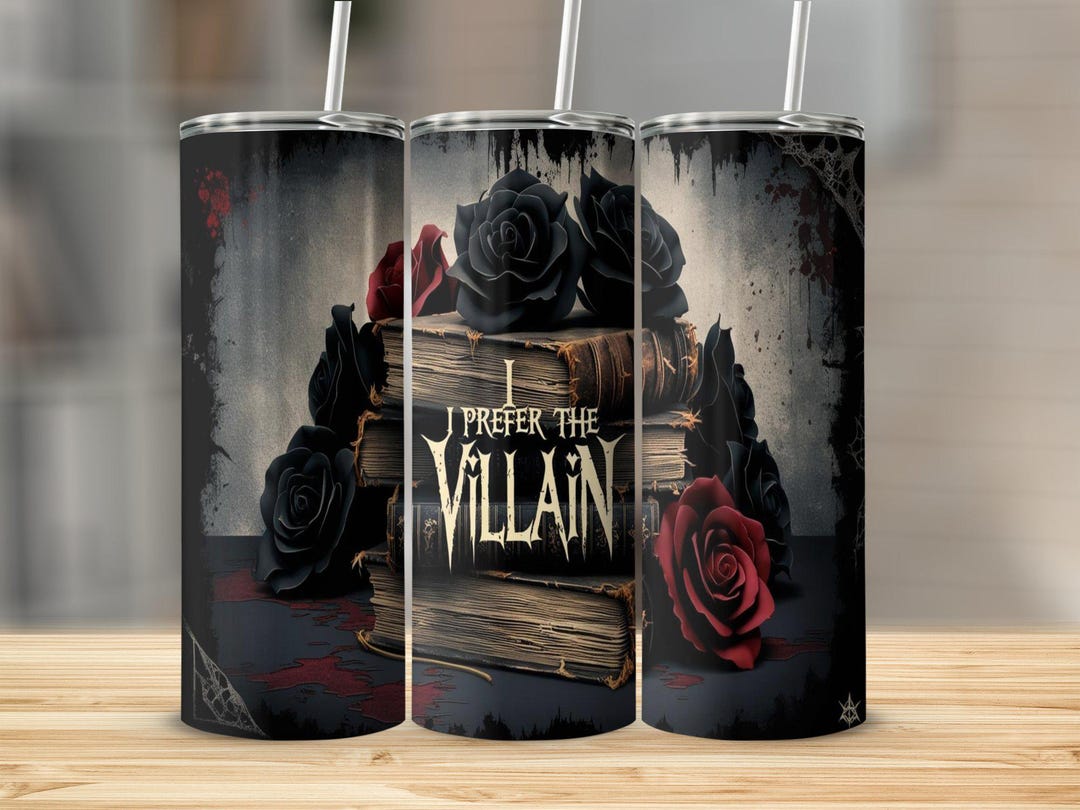 Gothic Villain Tumbler Wrap, Digital Download for Tumblers, I Prefer ...