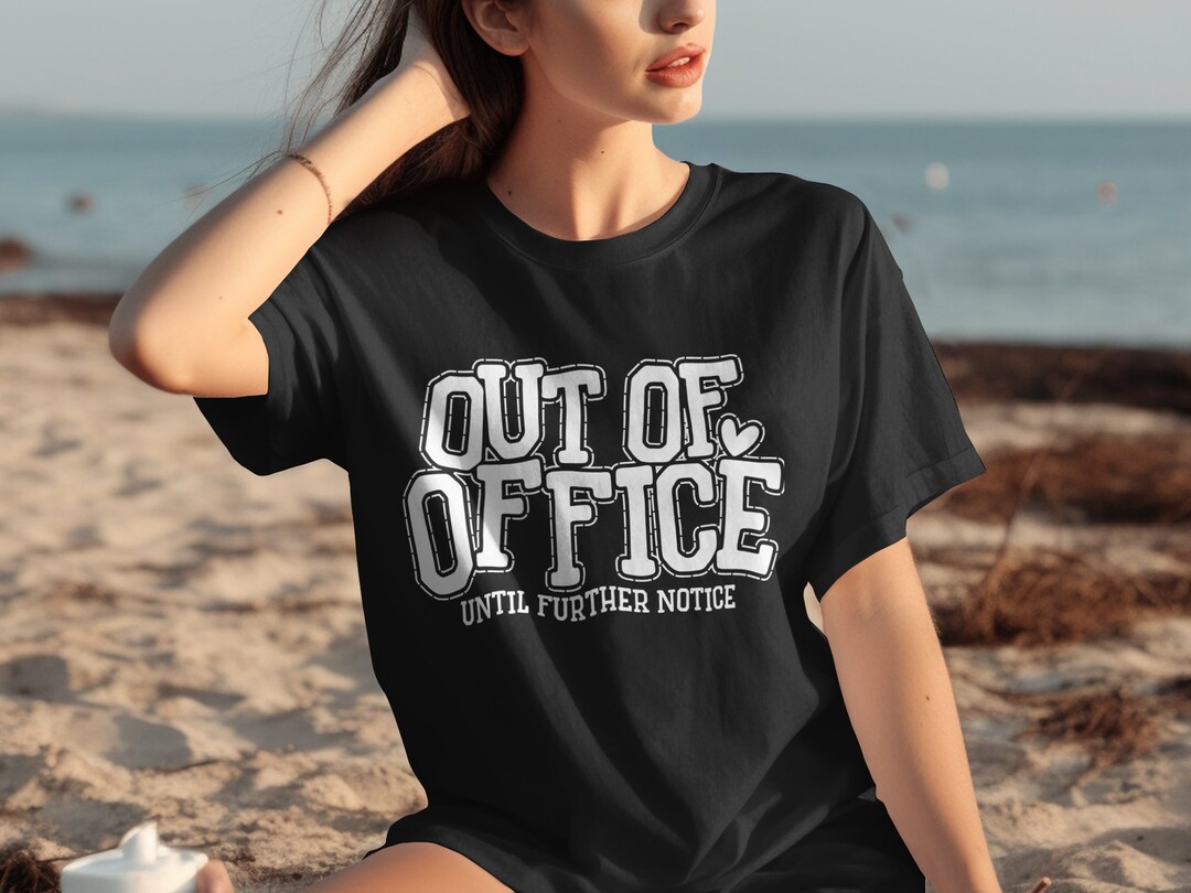 Out of Office Until Further Notice Short Sleeve Shirt - Etsy