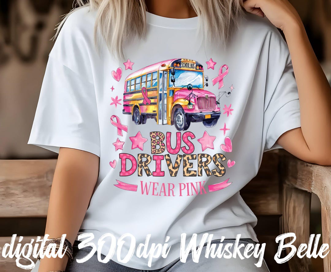 Bus Drivers Wear Pink Digital Download Sublimation PNG Breast Cancer ...