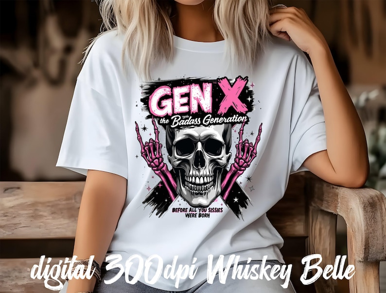 Gen X Sublimation Digital Download Png, Badass Generation Clipart ...