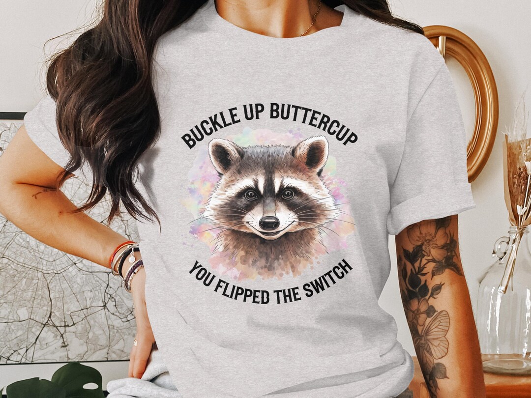 Buckle up Buttercup Digital Download, Cute Raccoon Shirt Design, Funny ...