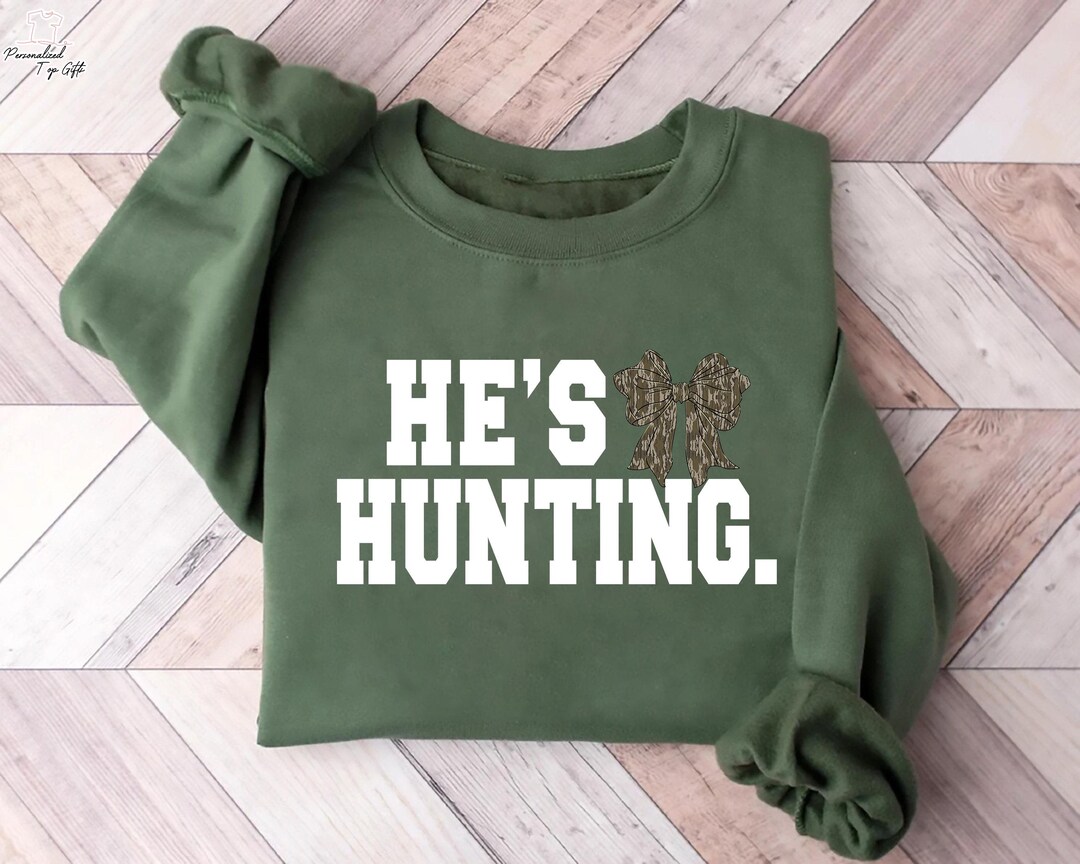 He's Hunting Sweatshirt Wife Hunting Season Shirt Duck Hunting Wife ...