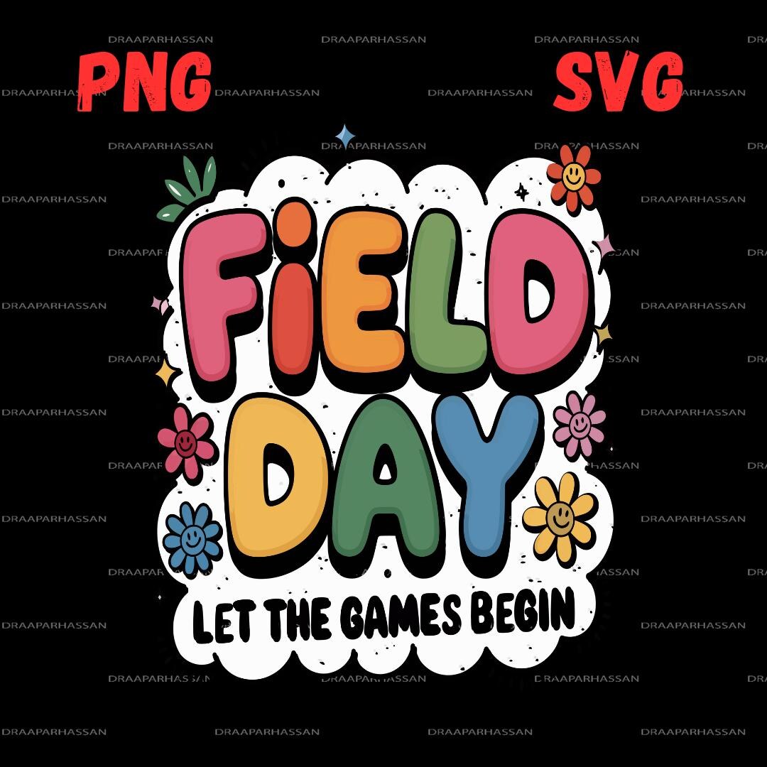 Field Day Let the Games Begin SVG, Field Day SVG, Field Day PNG, Last ...