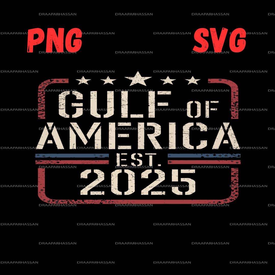 Gulf of America 2025 Png SVG, President America Png SVG, Welcome to ...