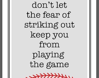 Baseball Print, Never Let the Fear of Striking Out Keep You From ...